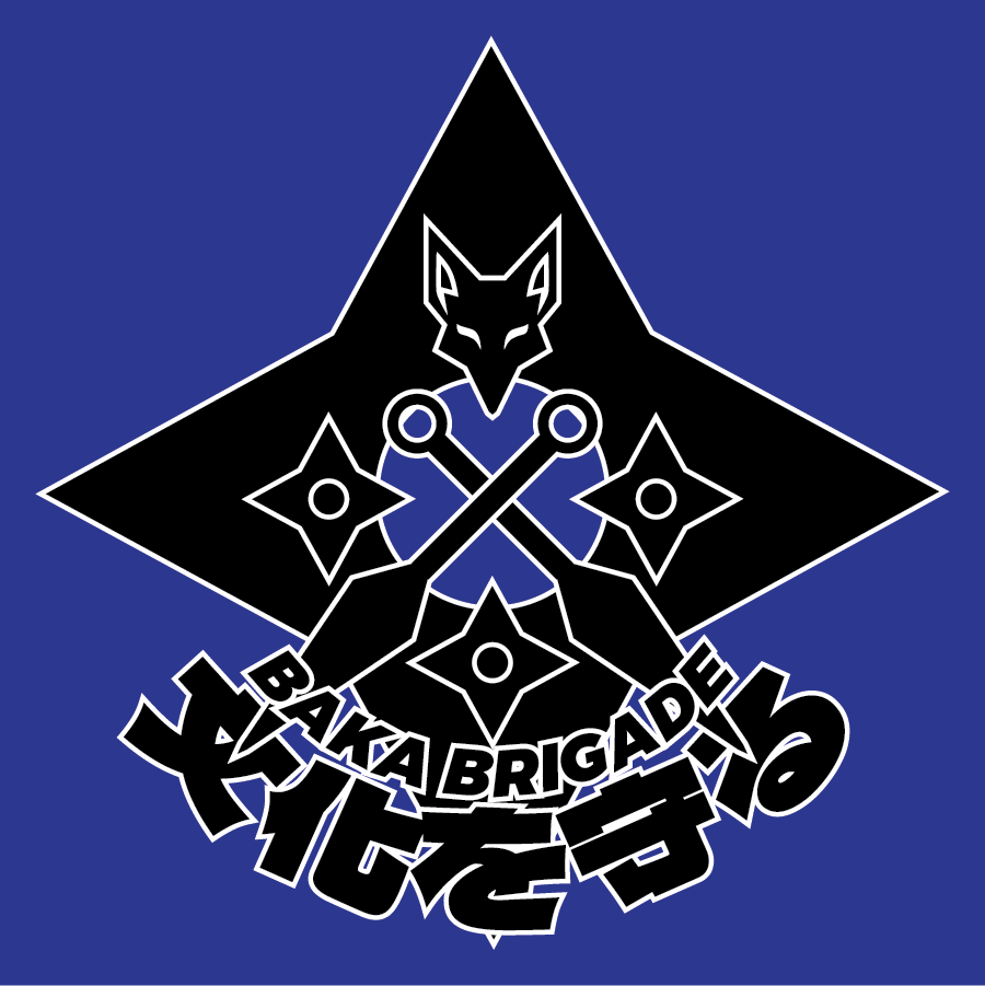 Baka Brigade - In Anime We Trust – BAKA BRIGADE